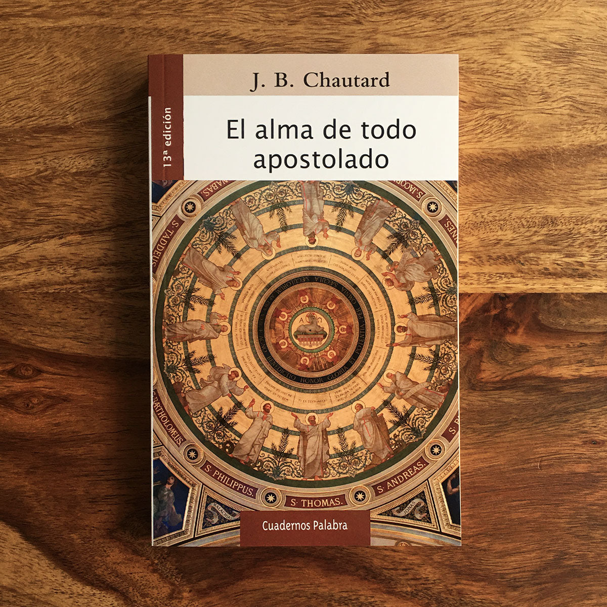 El alma de todo apostolado - Jean-Baptiste Chautard