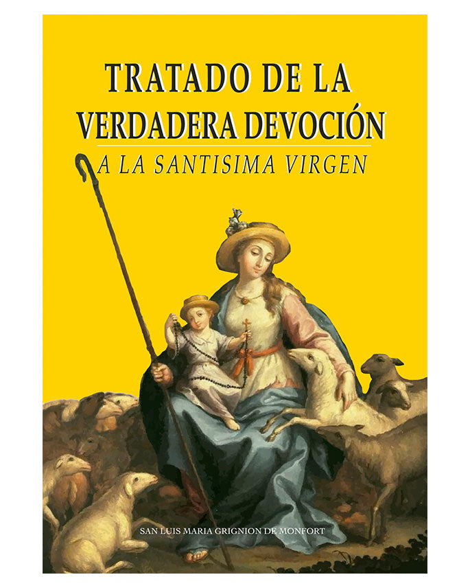 Tratado de la Verdadera Devoción a la Santísima Virgen - San Luis María ...